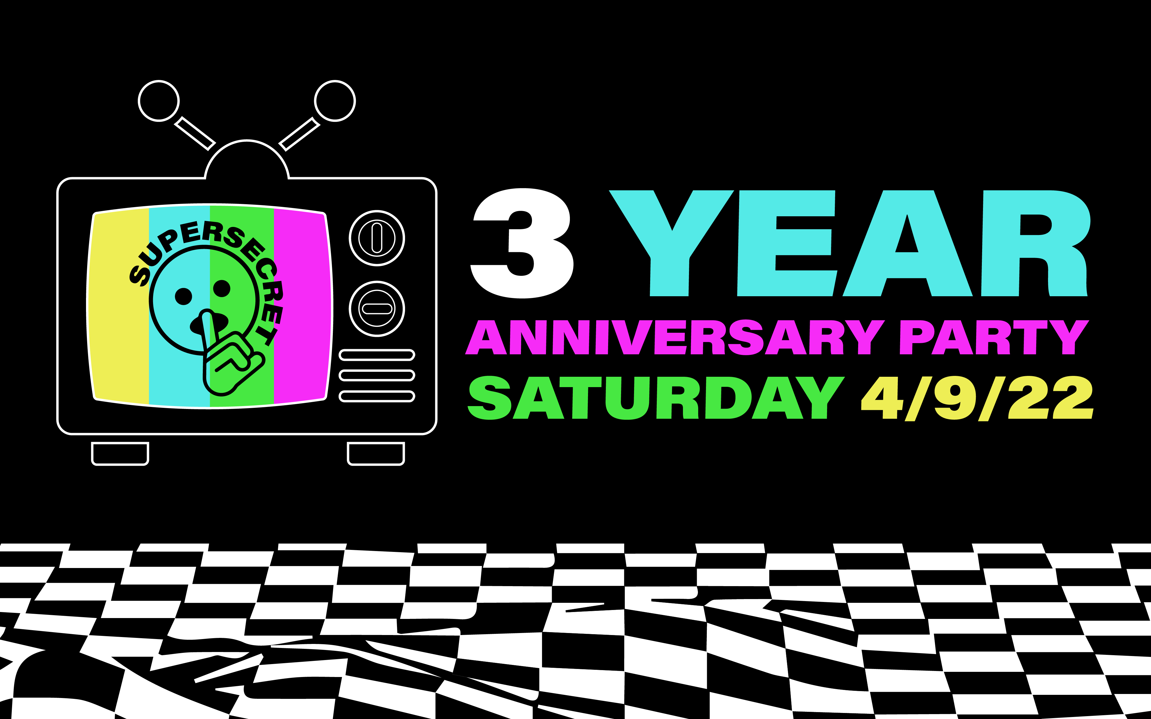 SuperSecret 3 Year Anniversary | TicketPro